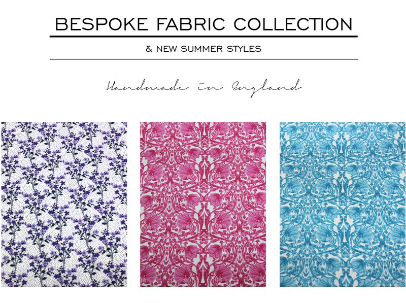 New – Bespoke Fabric Collection & Summer Styles